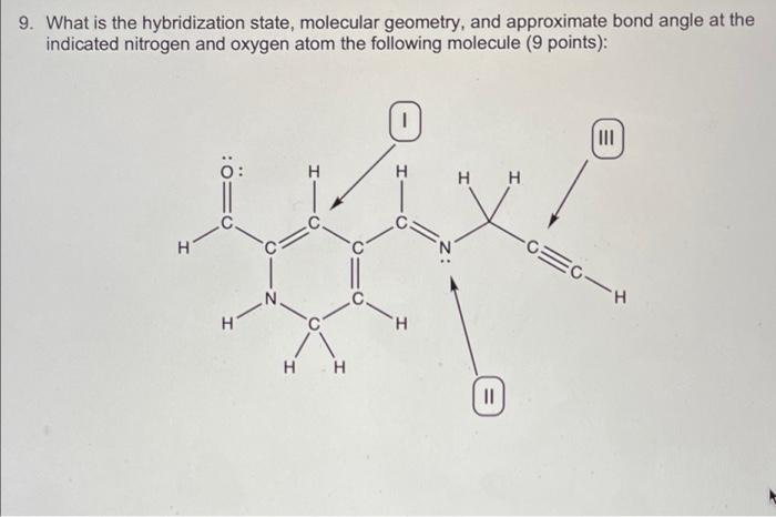 Solved 9. What is the hybridization state, molecular | Chegg.com