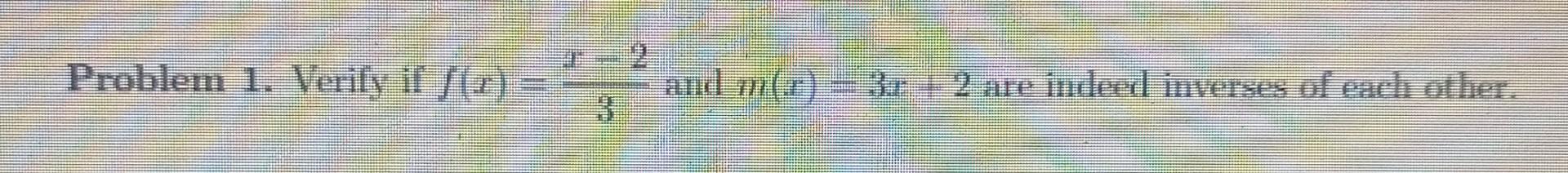 Solved Problem 1. Verify if f(x) = and m(r) = 3r + 2 are | Chegg.com