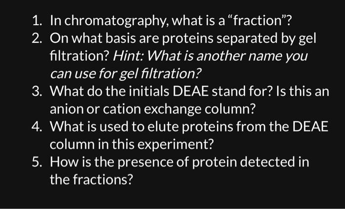 Solved 1. In chromatography, what is a "fraction"? 2. On | Chegg.com