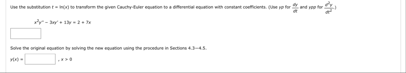 Solved Use the substitution t=ln(x) ﻿to transform the given | Chegg.com