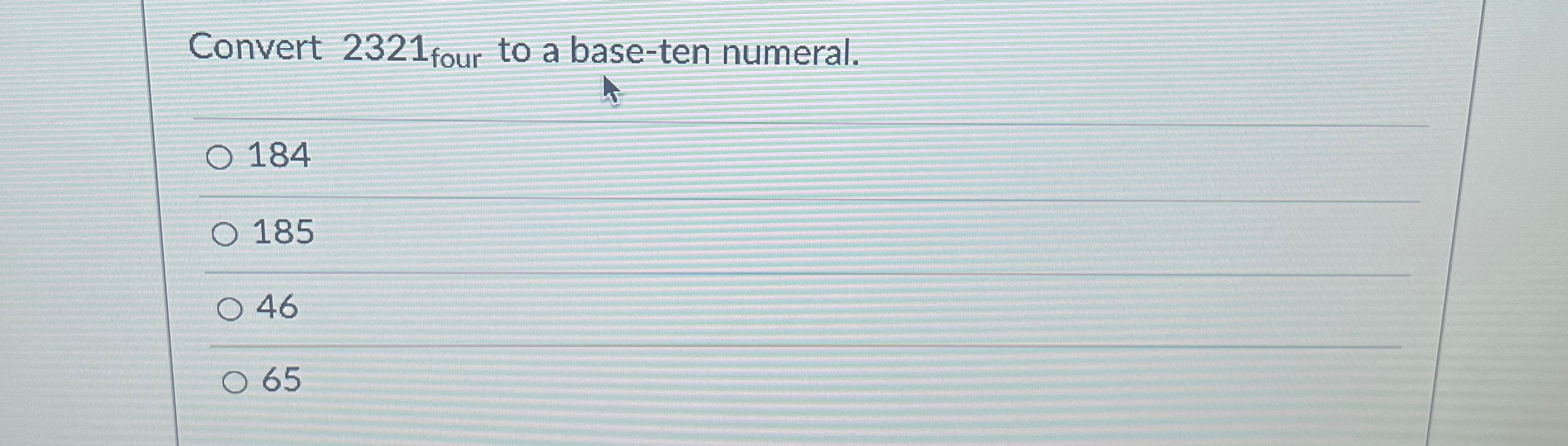 Solved Convert 2321four ﻿to a base-ten numeral.1841854665 | Chegg.com