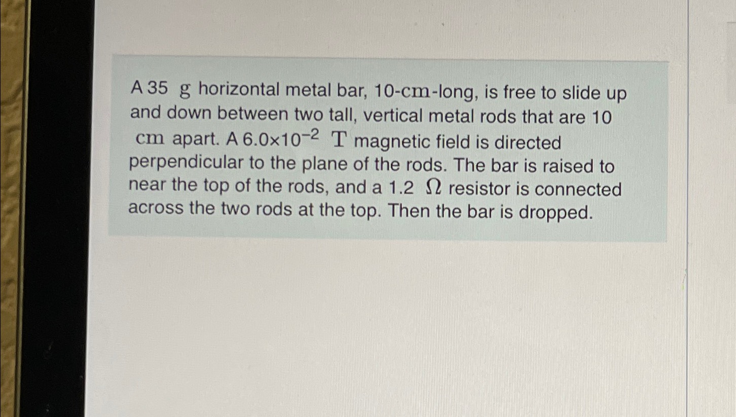 Solved A 35g ﻿horizontal metal bar, 10-cm-long, is free to | Chegg.com
