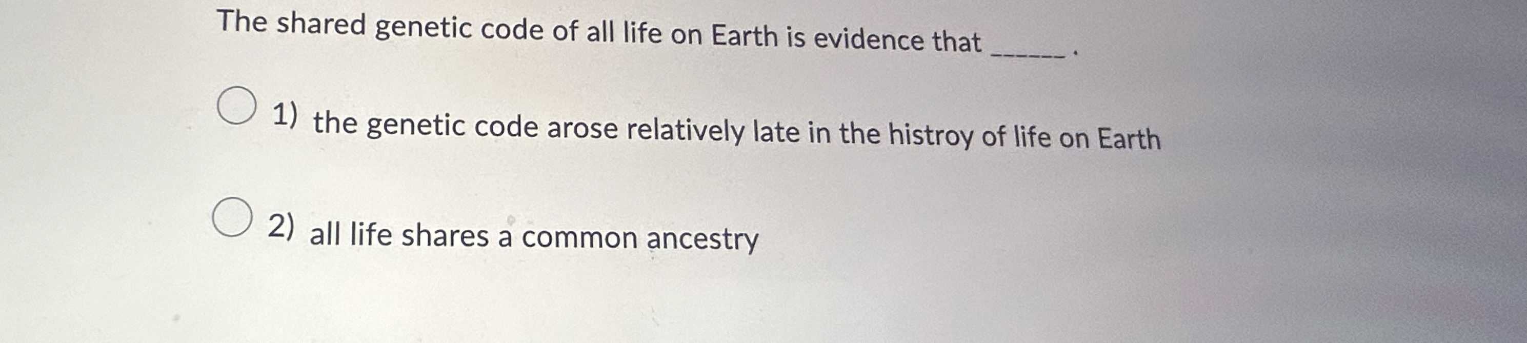 Solved The shared genetic code of all life on Earth is | Chegg.com