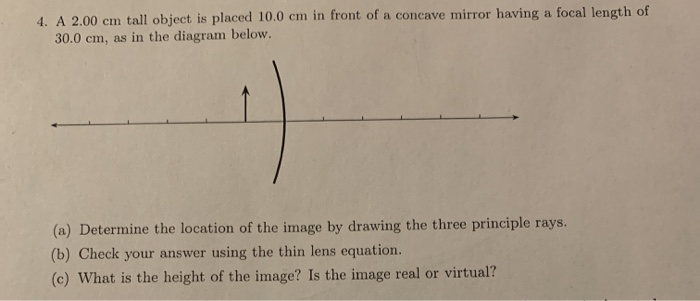 Solved 4. A 2.00 cm tall object is placed 10.0 cm in front | Chegg.com