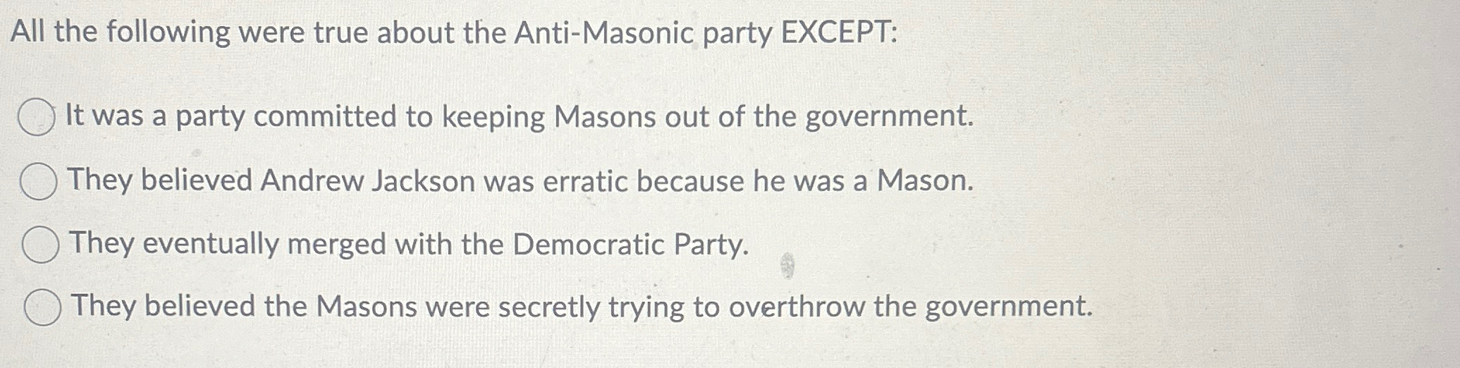 Solved All the following were true about the Anti-Masonic | Chegg.com