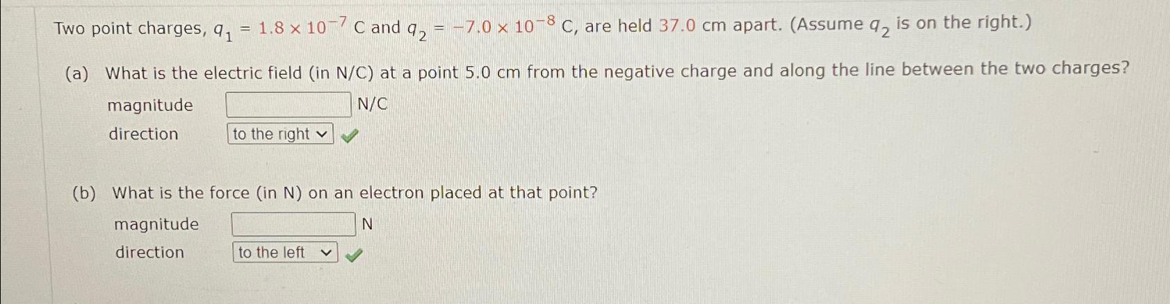 Solved Two point charges, q1=1.8×10-7C ﻿and q2=-7.0×10-8C, | Chegg.com