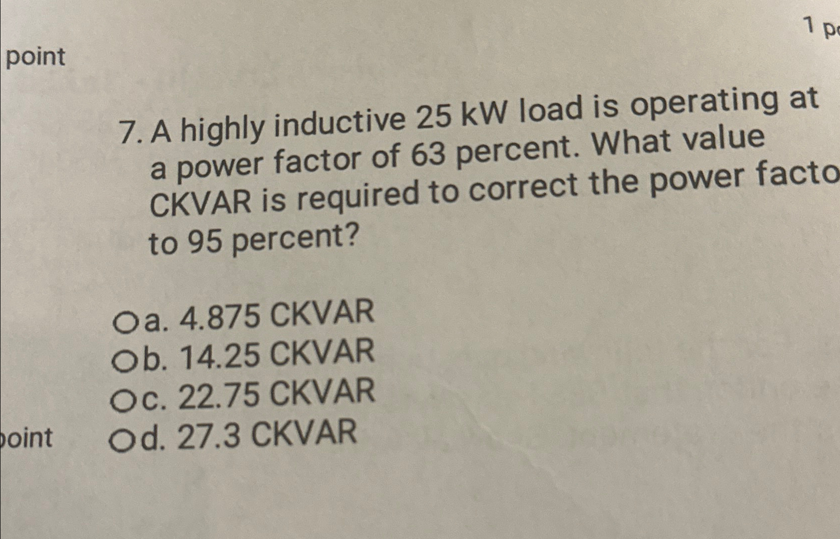 Solved point1p7. ﻿A highly inductive 25kW ﻿load is operating | Chegg.com