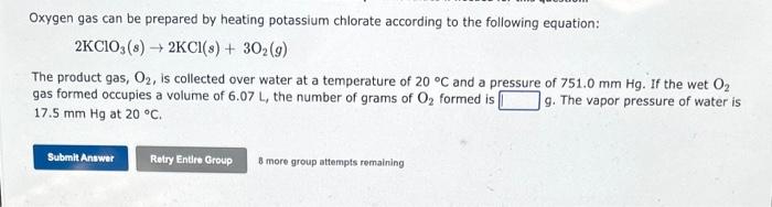 Solved 2KClO3(s)→2KCl(s)+3O2(g) The product gas, O2, is | Chegg.com