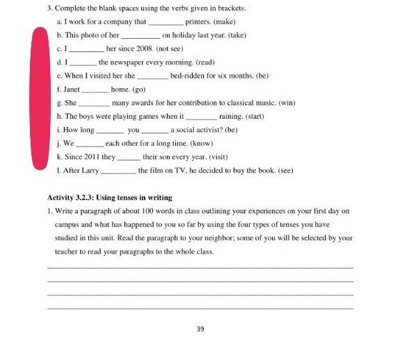 Solved 3. Complete the blank spaces using the verbs given in | Chegg.com