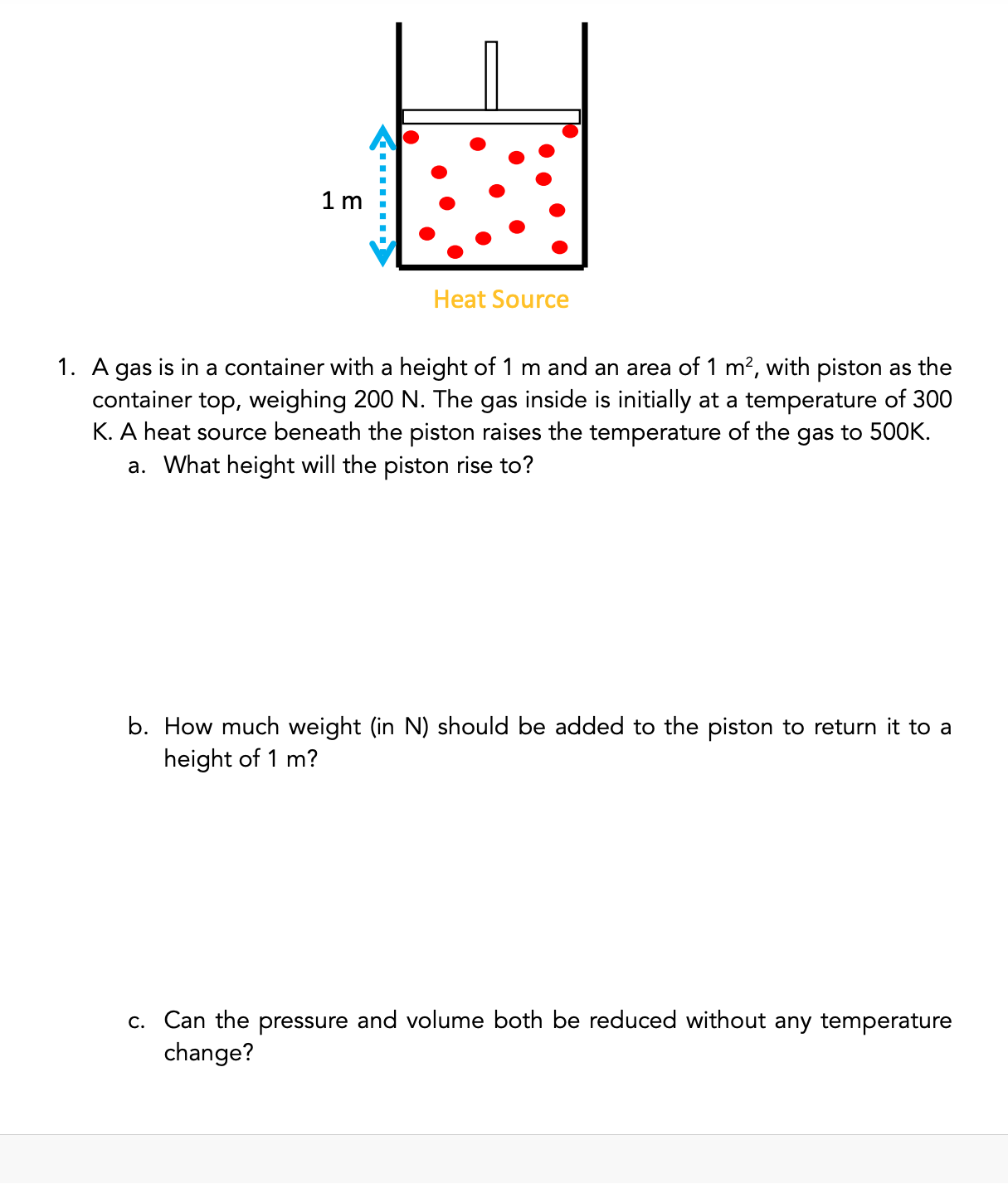Solved A gas is in a container with a height of 1m ﻿and an | Chegg.com