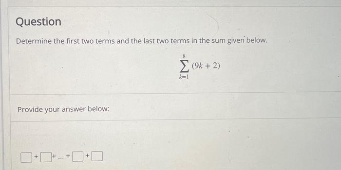 Solved Determine the first two terms and the last two terms | Chegg.com