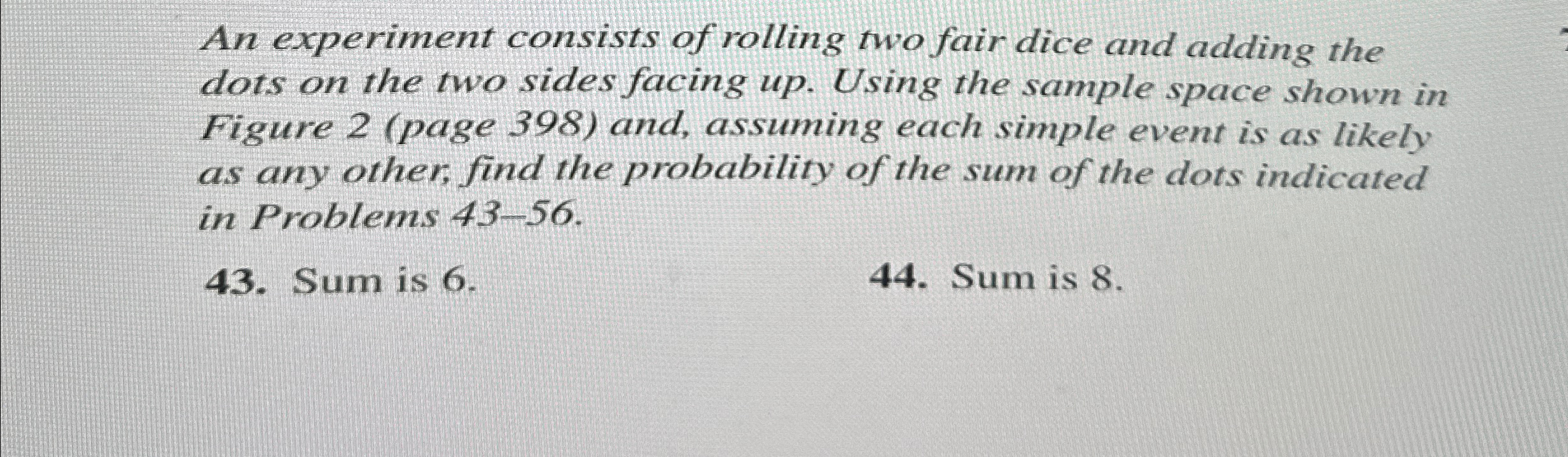 Solved An experiment consists of rolling two fair dice and | Chegg.com