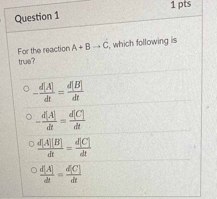 Solved For the reaction A+B→C, which following is true? | Chegg.com