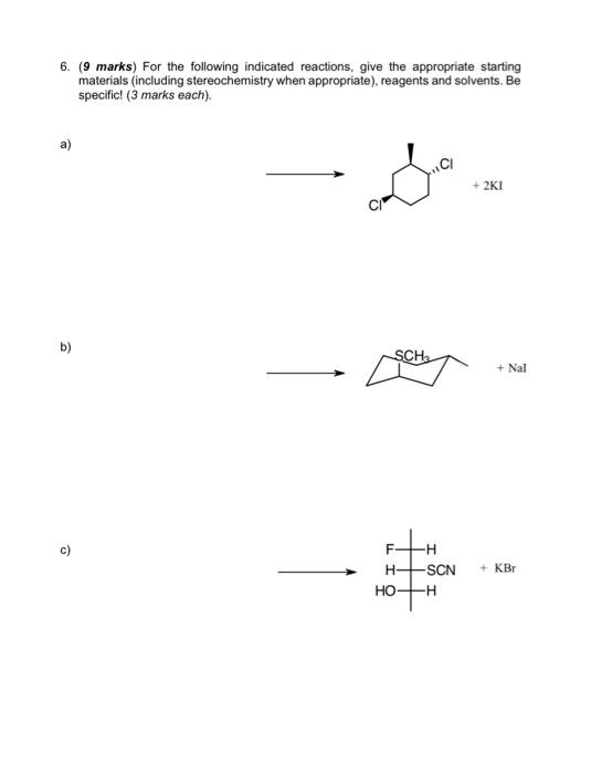 6. (9 marks) For the following indicated reactions, | Chegg.com