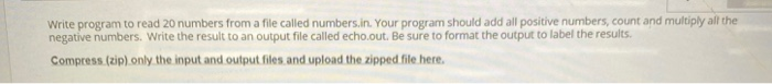 Solved Write Program To Read 20 Numbers From A File Called 6009