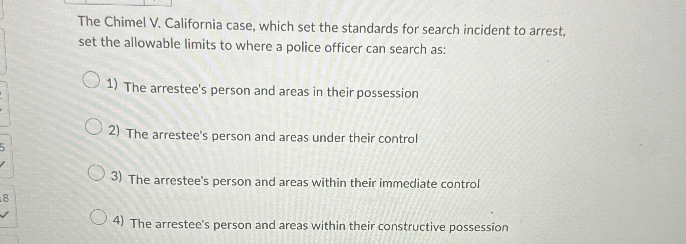 Solved The Chimel V. ﻿California case, which set the | Chegg.com