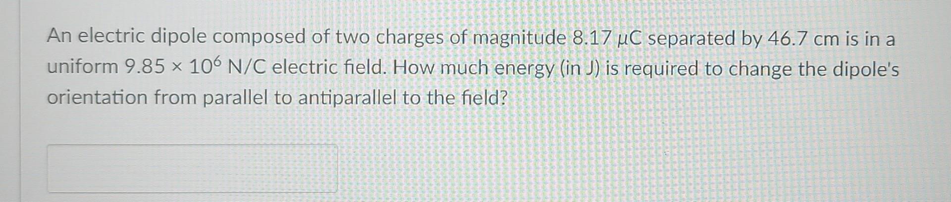 Solved An electric dipole composed of two charges of | Chegg.com