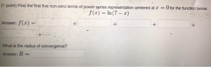 Solved (1 point) Find the first five non-zero terms of power | Chegg.com