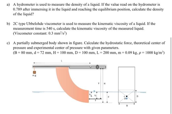 Solved a) A hydrometer is used to measure the density of a | Chegg.com