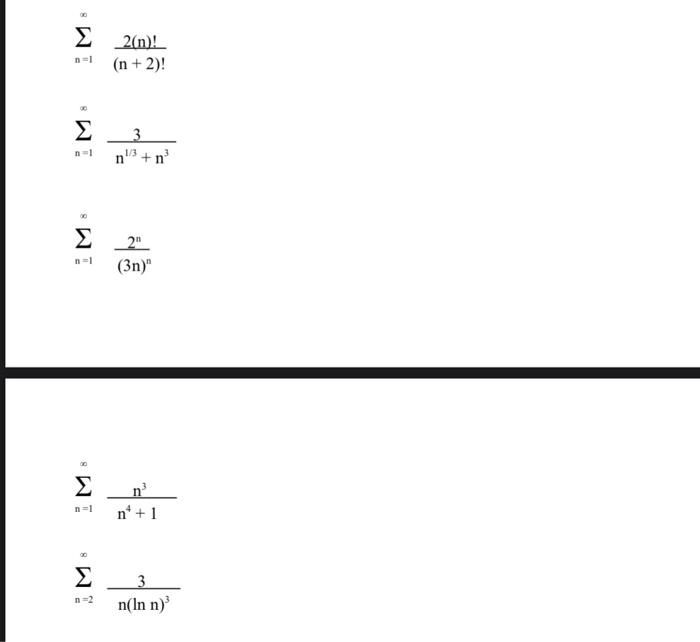 sum_{n=1}^{\\infty} \\frac{2(n) !}{(n+2) !} \\) | Chegg.com