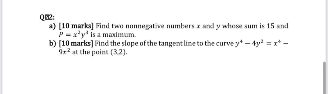 Solved Q22: a) [10 marks] Find two nonnegative numbers x and | Chegg.com