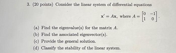 Solved 3. (20 points) Consider the linear system of | Chegg.com