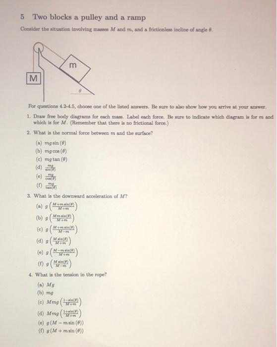 Solved 5 Two blocks a pulley and a ramp Comider the | Chegg.com