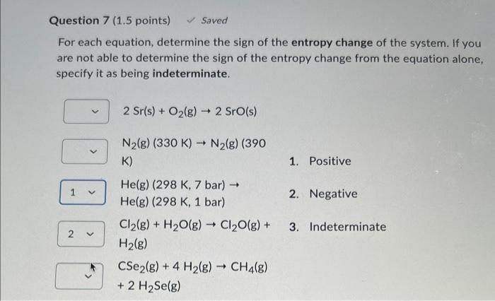 Solved For each equation, determine the sign of the entropy | Chegg.com
