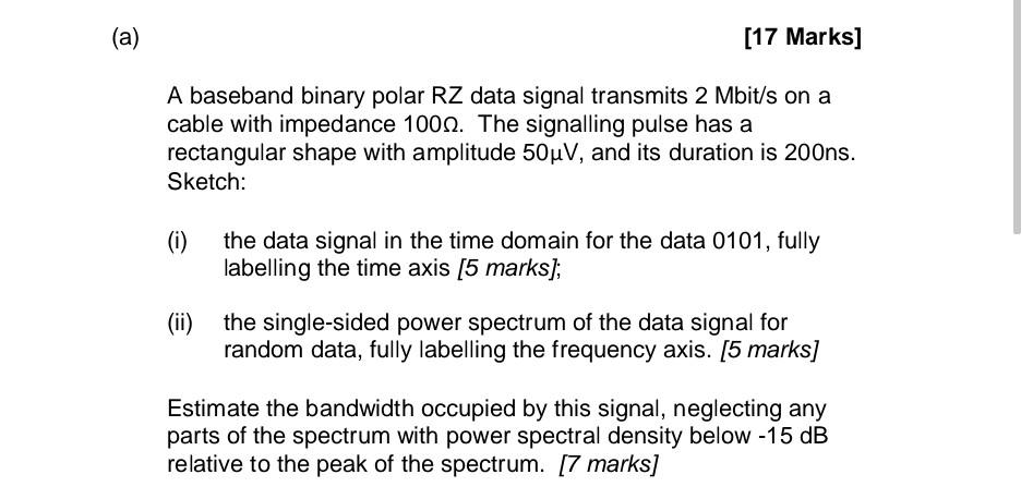 Solved (a) [17 Marks] A baseband binary polar RZ data signal | Chegg.com
