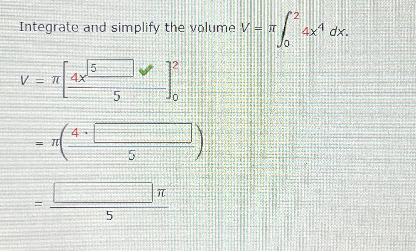 Solved Integrate and simplify the volume | Chegg.com