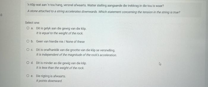 Solved in Klip wat aan 'n tou hang, versnel afwaarts. Watter | Chegg.com