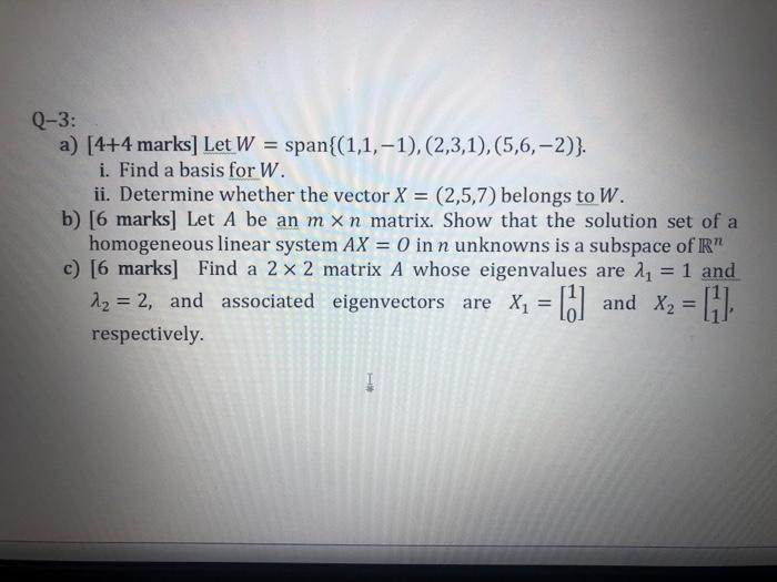Solved Q-3: a) [4+4 marks] Let W = | Chegg.com