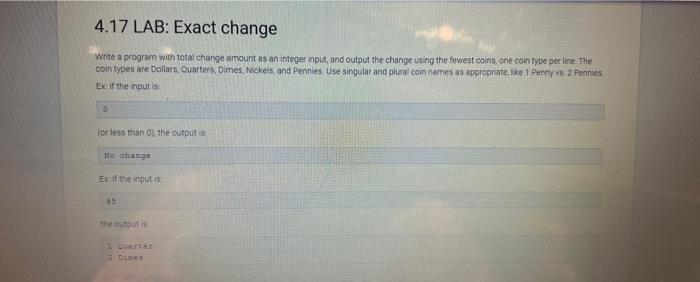 Solved 4.17 LAB: Exact change Winte a program with total | Chegg.com