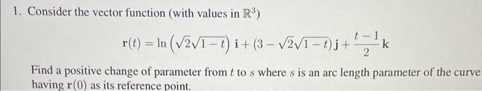 Solved 1. Consider the vector function (with values in R3 ) | Chegg.com