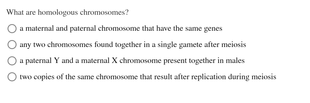 Solved What are homologous chromosomes?a maternal and | Chegg.com