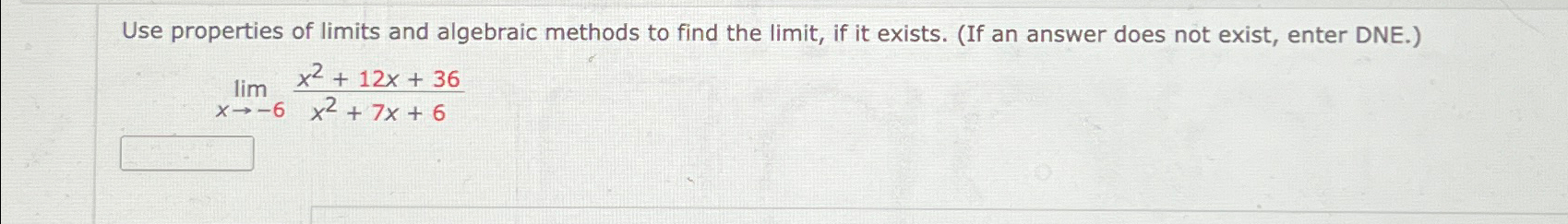 Solved Use properties of limits and algebraic methods to | Chegg.com