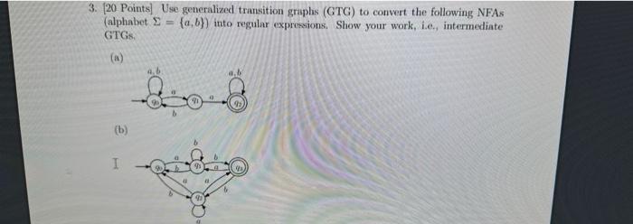 Solved [20- Points] Use generalized transition graphs (GTG) | Chegg.com