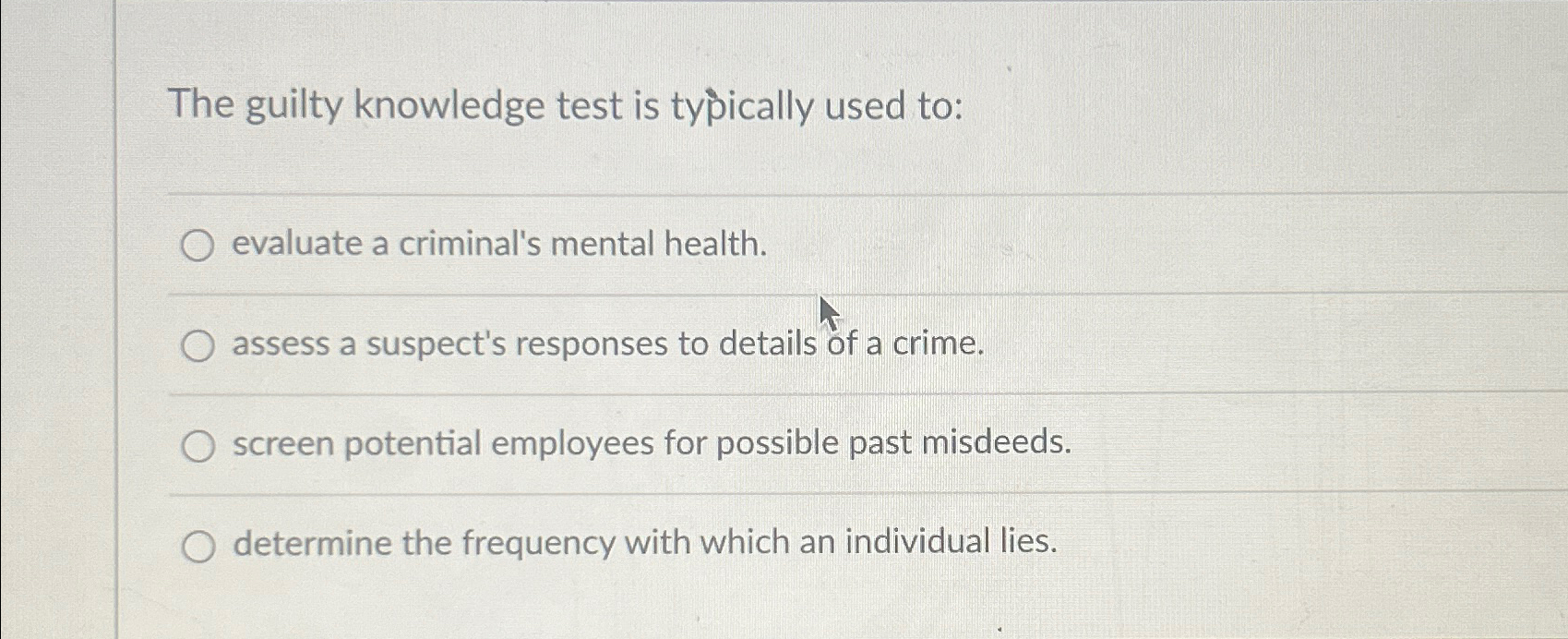 Solved The guilty knowledge test is typically used | Chegg.com