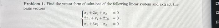 Solved Problem 1. Find the vector form of solutions of the | Chegg.com