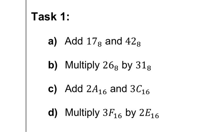Solved Task 1: a) Add 17g and 428 b) Multiply 26, by 318 c) | Chegg.com