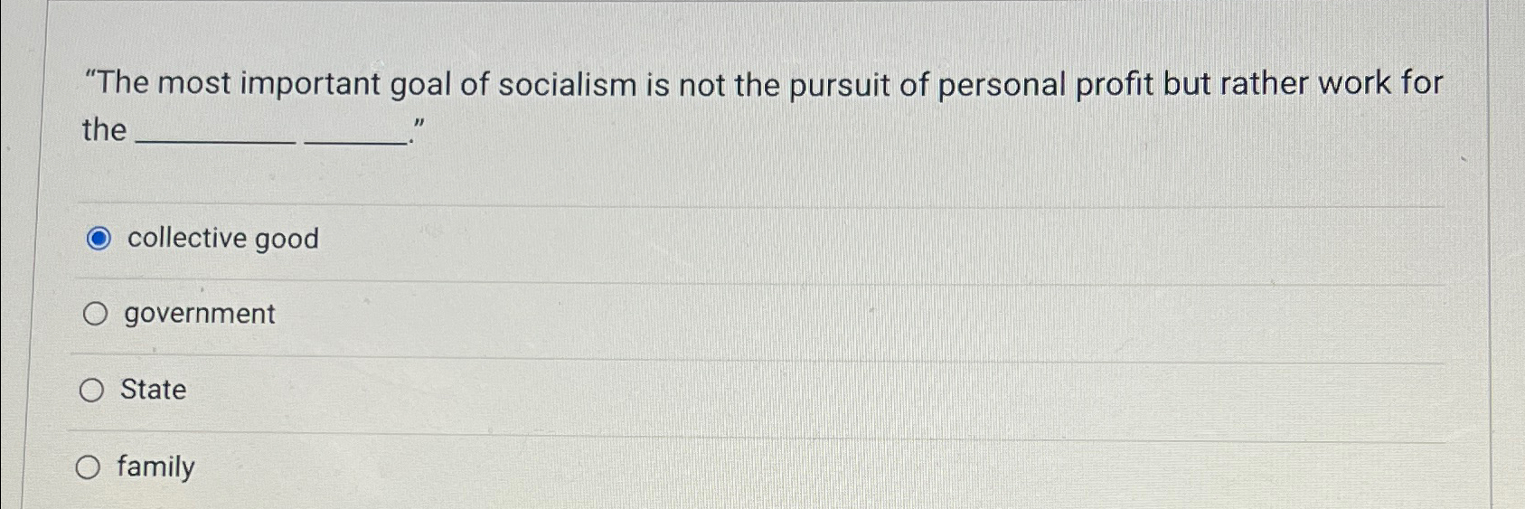 Solved "The most important goal of socialism is not the | Chegg.com