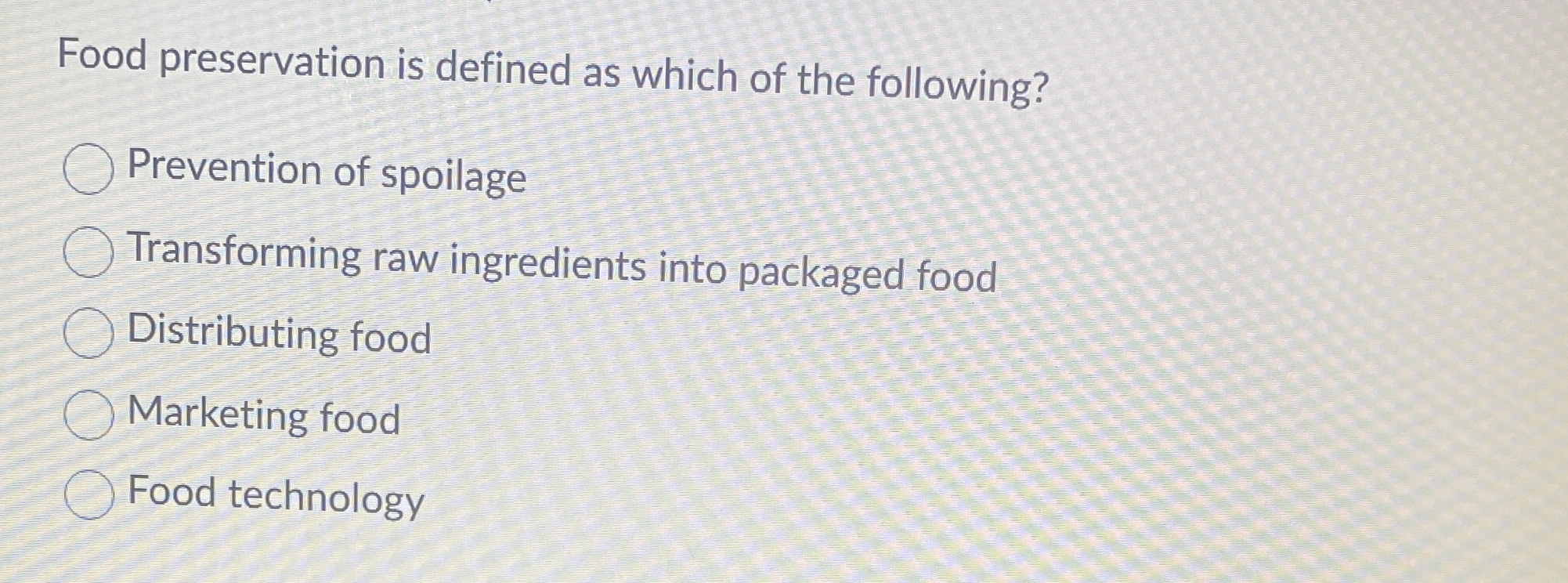 Solved Food preservation is defined as which of the | Chegg.com