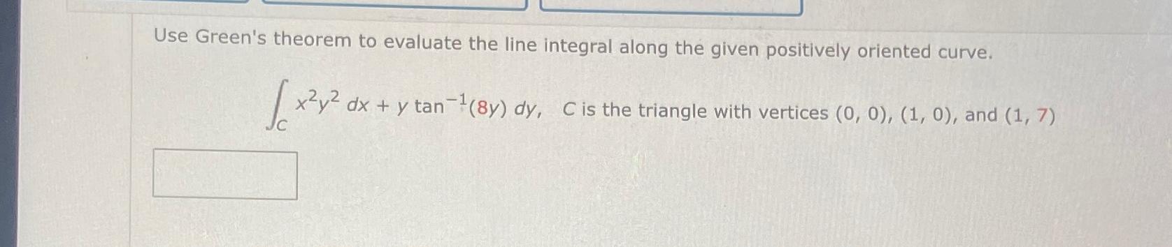 Solved Use Green's theorem to evaluate the line integral | Chegg.com