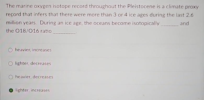 Solved The marine oxygen isotope record throughout the | Chegg.com