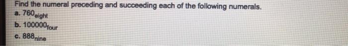 Solved Find the numeral preceding and succeeding each of the | Chegg.com