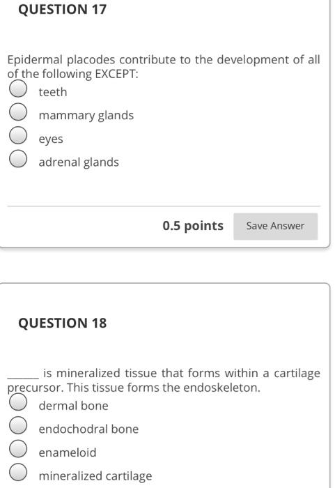 Solved QUESTION 17 Epidermal placodes contribute to the | Chegg.com