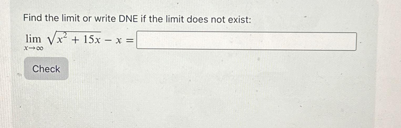Solved Find the limit or write DNE if the limit does not | Chegg.com