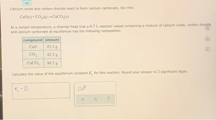 Solved Calcium oxide and carbon dioxide react to form | Chegg.com