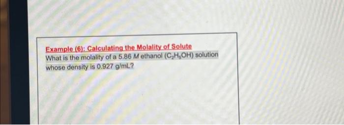 Solved Example (6): Calculating the Molality of Solute What | Chegg.com