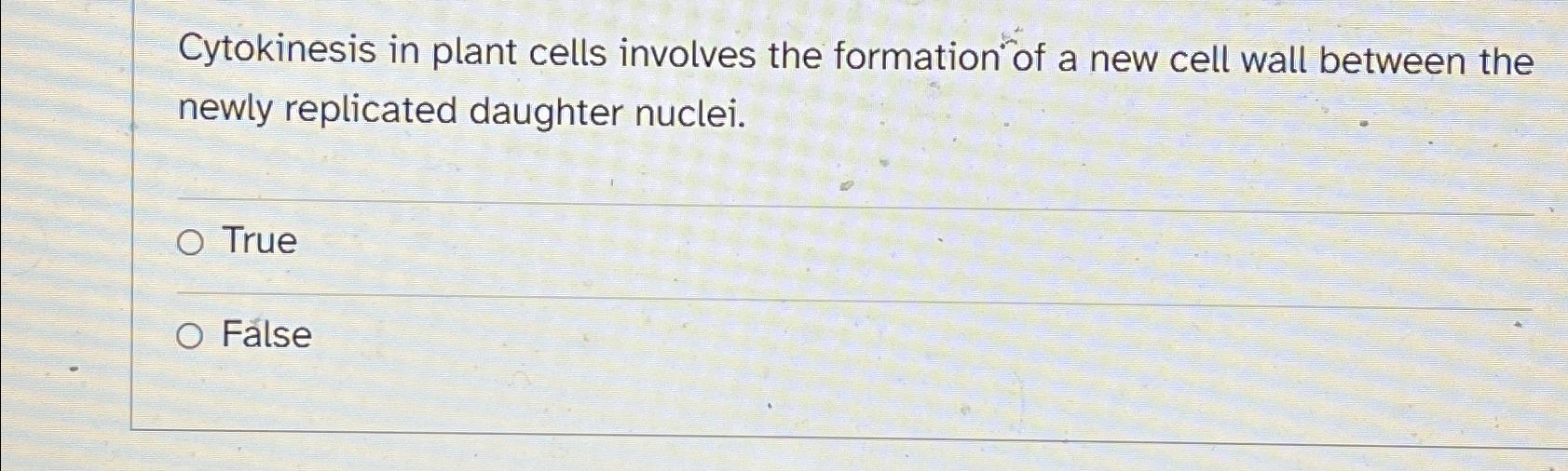 Solved Cytokinesis in plant cells involves the formation of | Chegg.com